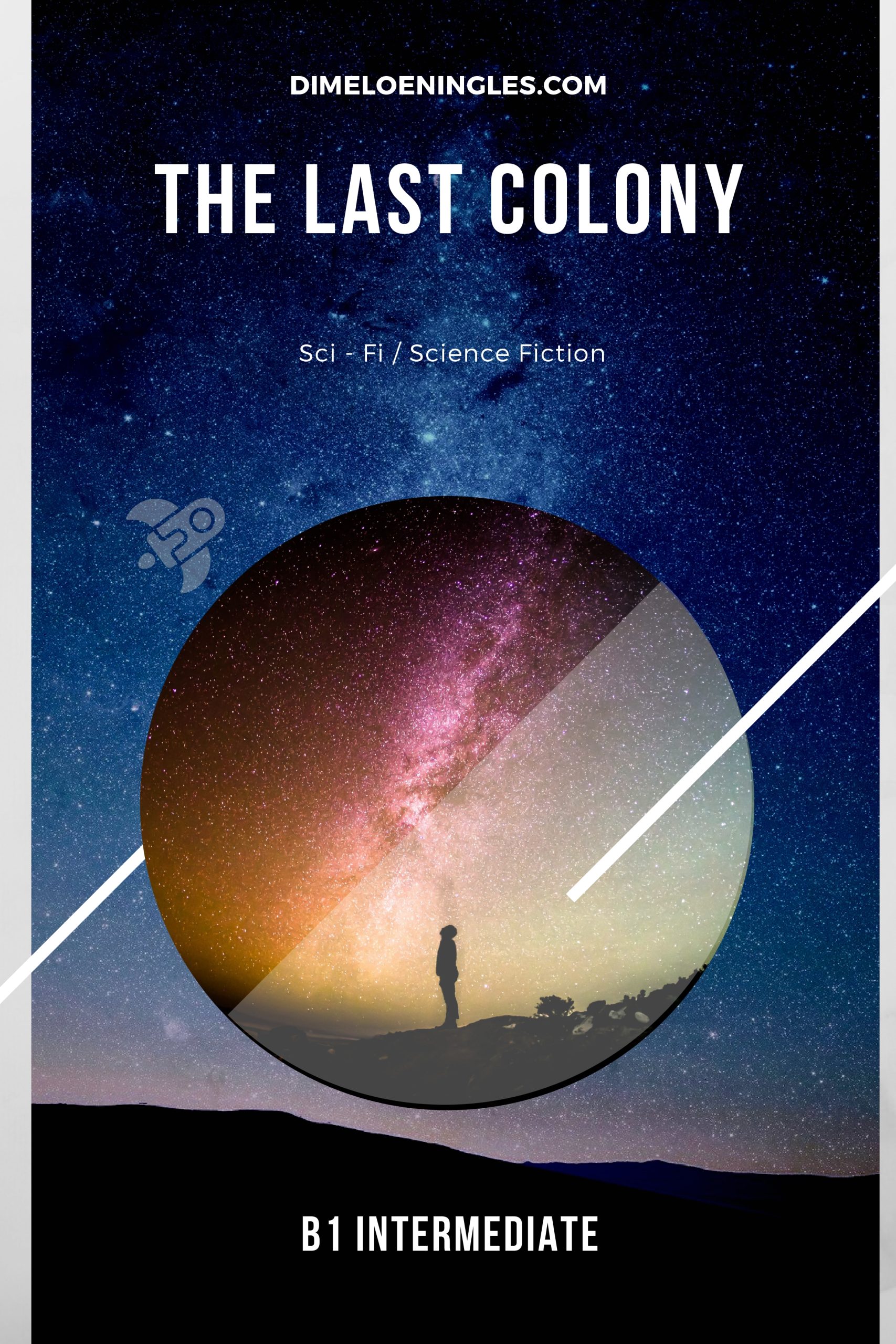 The last colony - Sci-fi book in easy English for B1 students - Dímelo ...