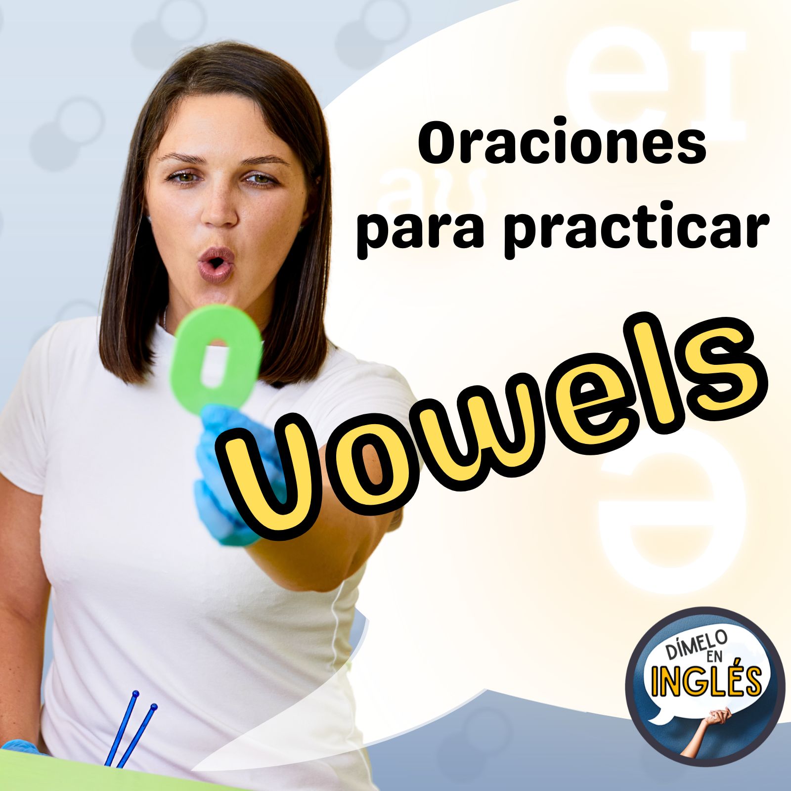 Oraciones de Pronunciación de las vocales con Audios y Shadowing