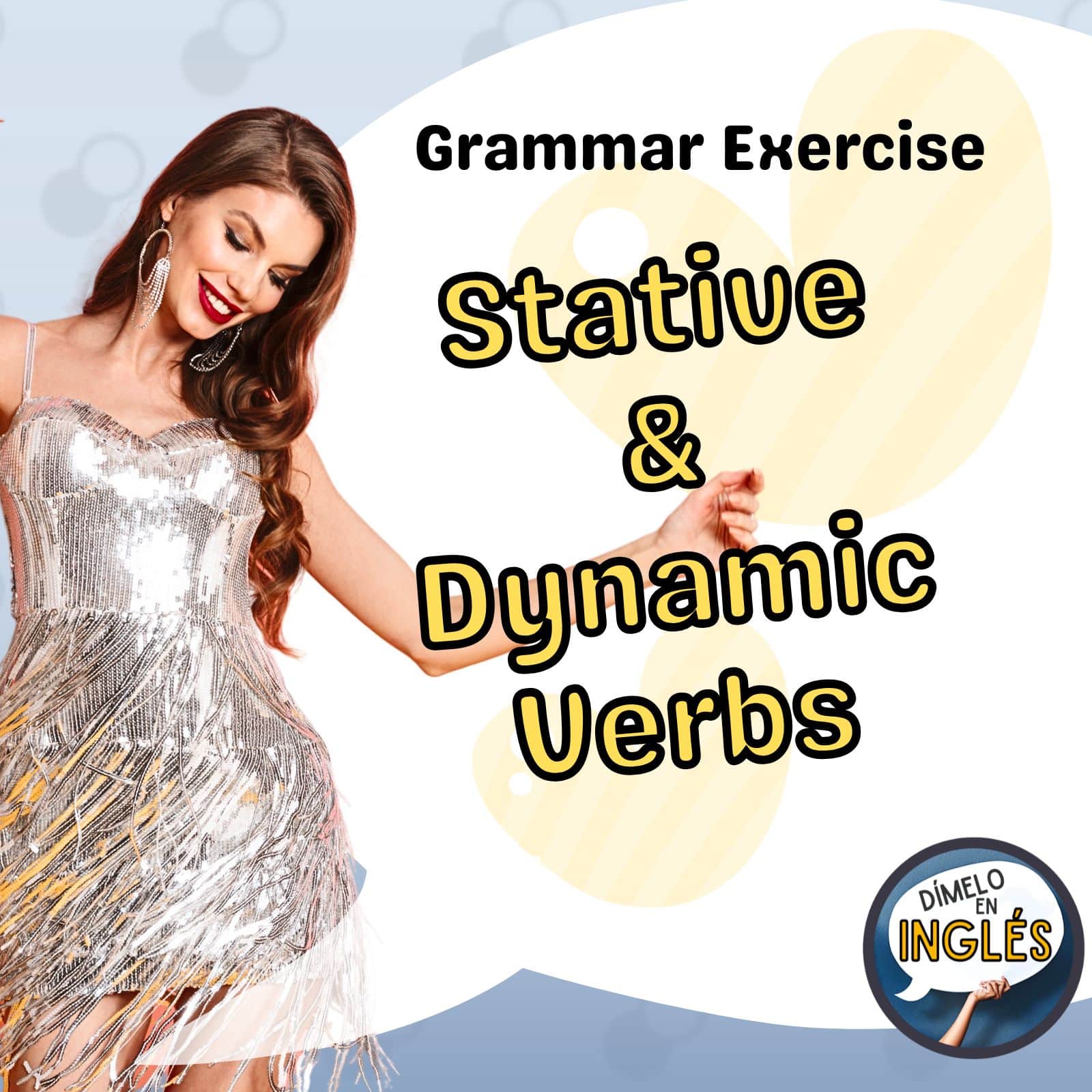 Stative vs dynamic verbs - Dímelo en Inglés